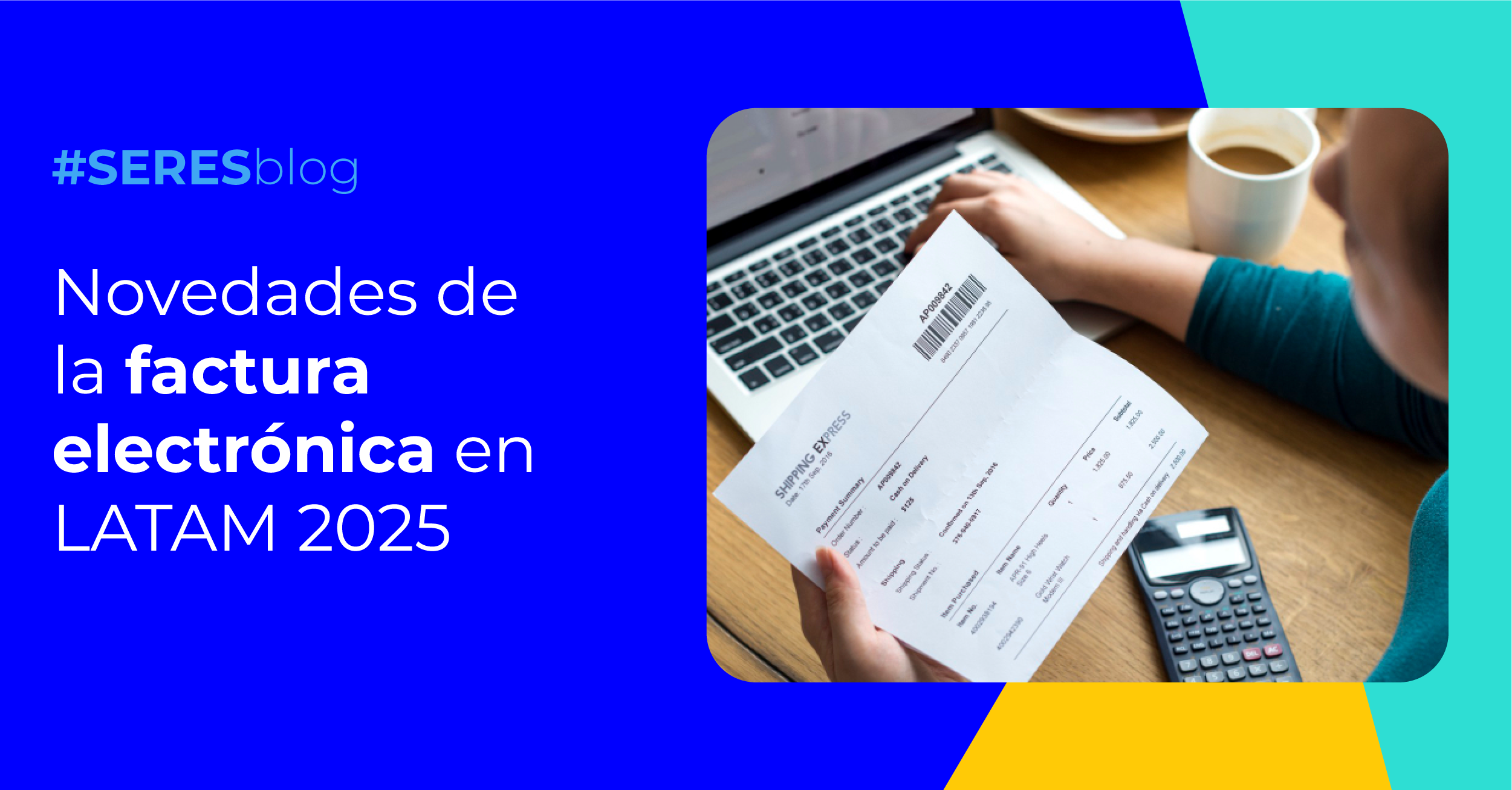 Factura electrónica en LATAM en 2025: todo lo que necesitas saber